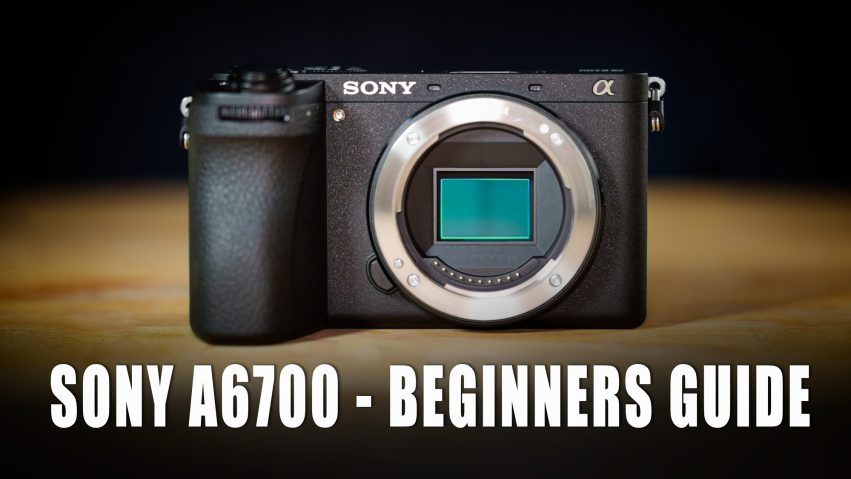 Sony A6700 Beginners Guide | How-to Use Camera, Set-up, & Menus – SonyAlphaLab